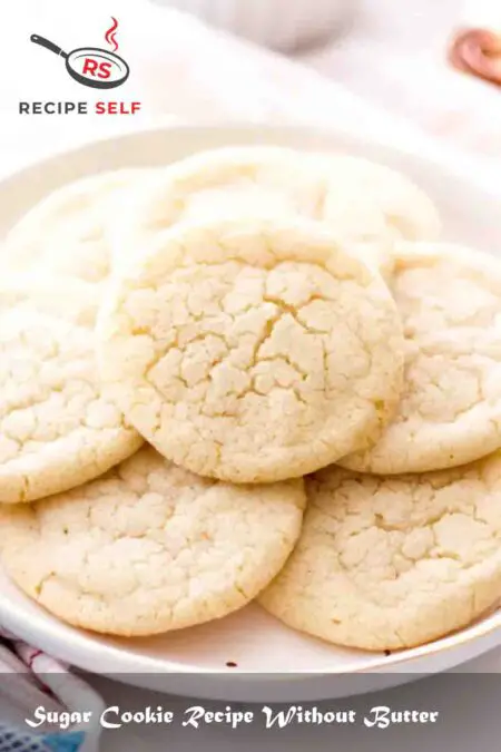 Sugar Cookie Recipe Without Butter | September | Recipe Self